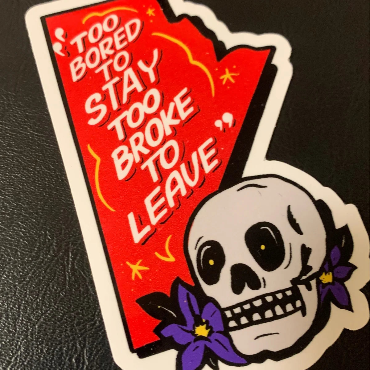 Sticker - Too Bored To Stay, Too Broke To Leave – Plain Bicycle
